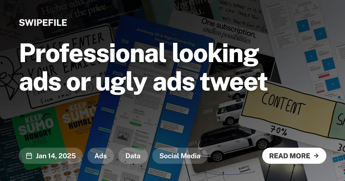 Professional looking ads or ugly ads tweet | SwipeFile
