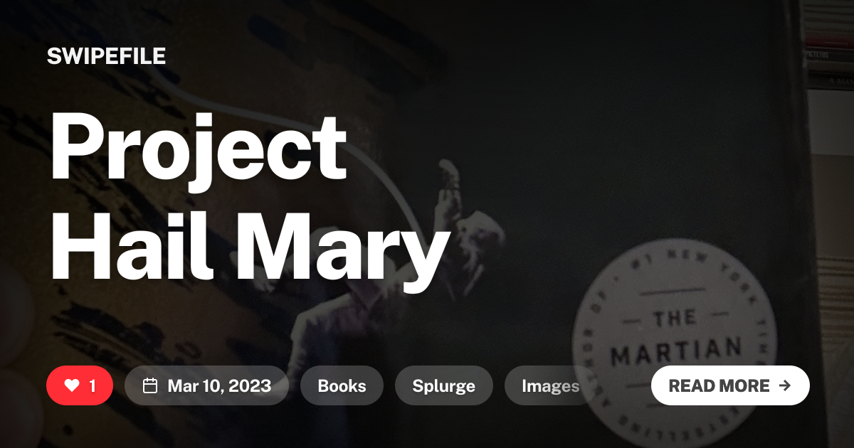 Project Hail Mary | SwipeFile