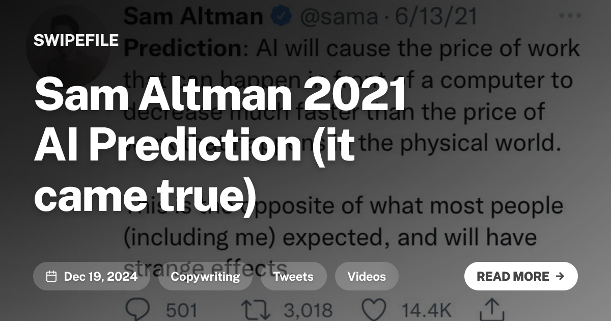 Sam Altman 2021 AI Prediction (it came true) | SwipeFile