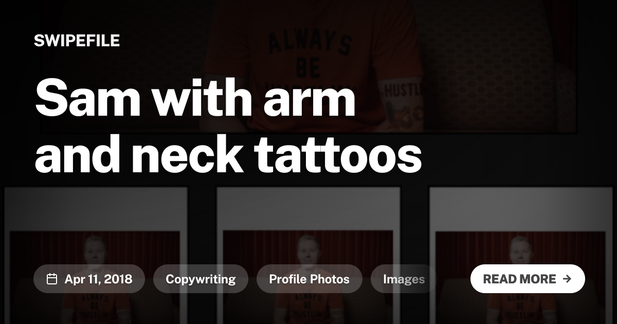 Sam with arm and neck tattoos | SwipeFile