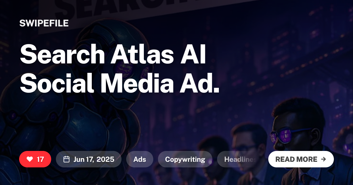 Search Atlas AI Social Media Ad. | SwipeFile