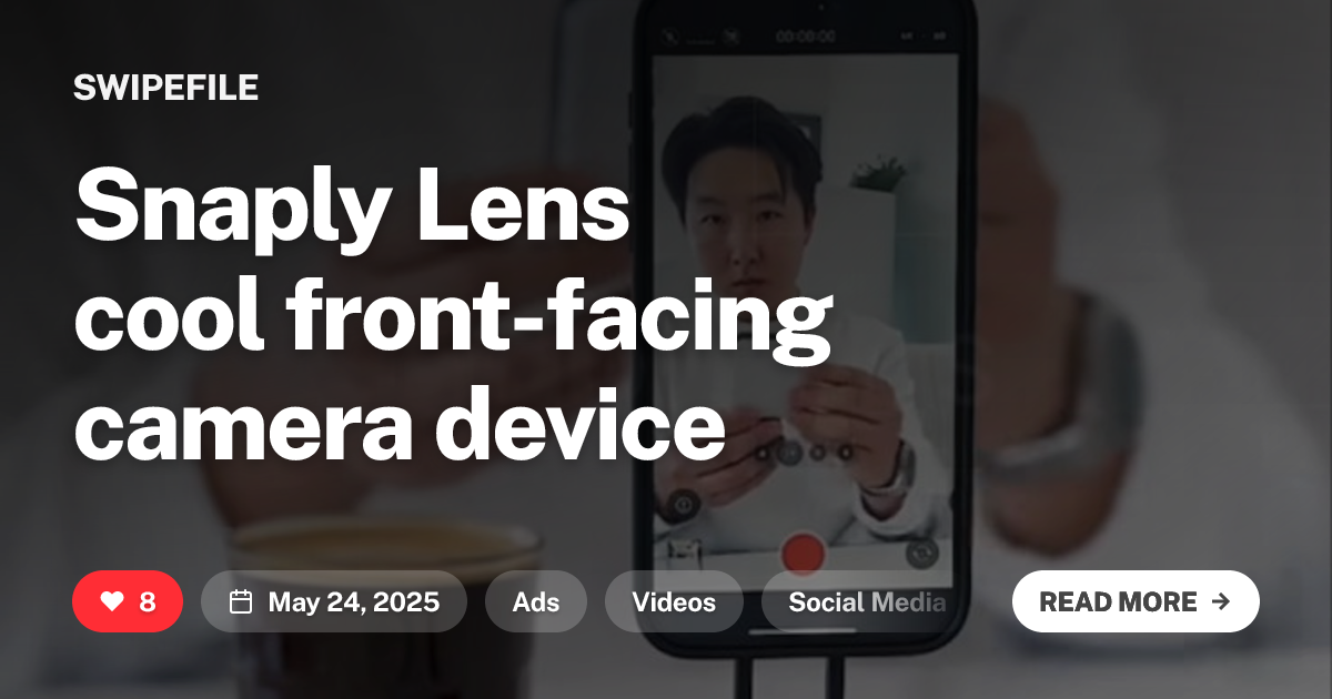 Snaply Lens cool front-facing camera device | SwipeFile