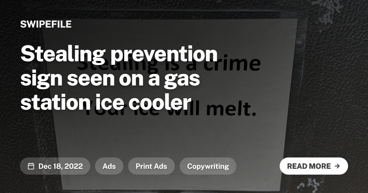 Stealing prevention sign seen on a gas station ice cooler | SwipeFile