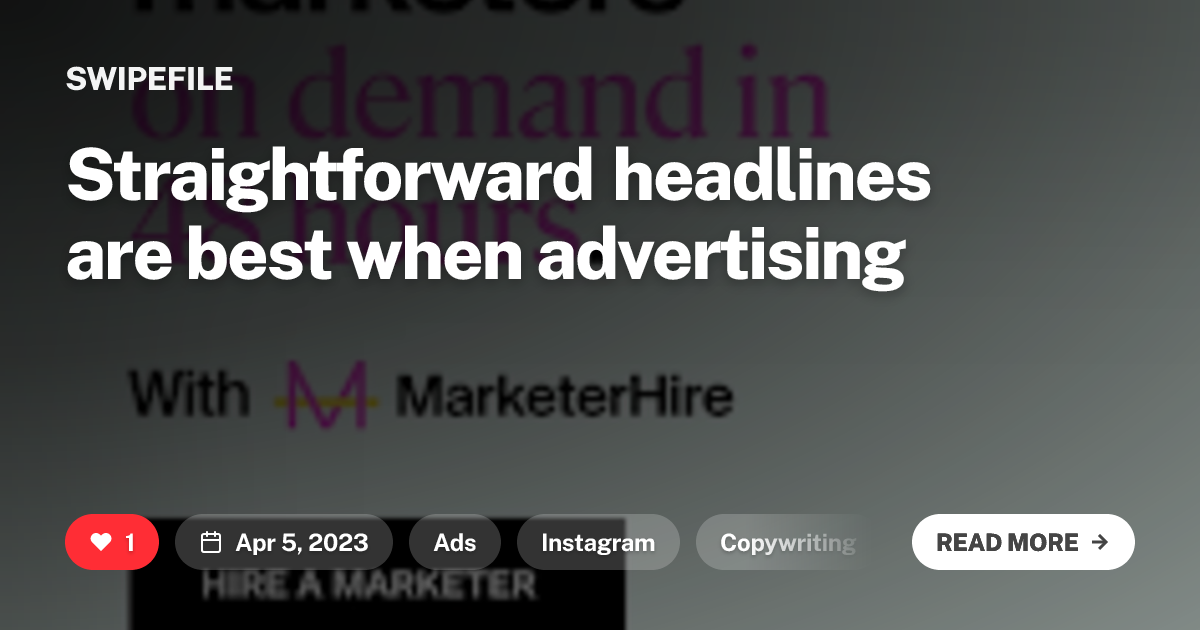 Straightforward headlines are best when advertising | SwipeFile
