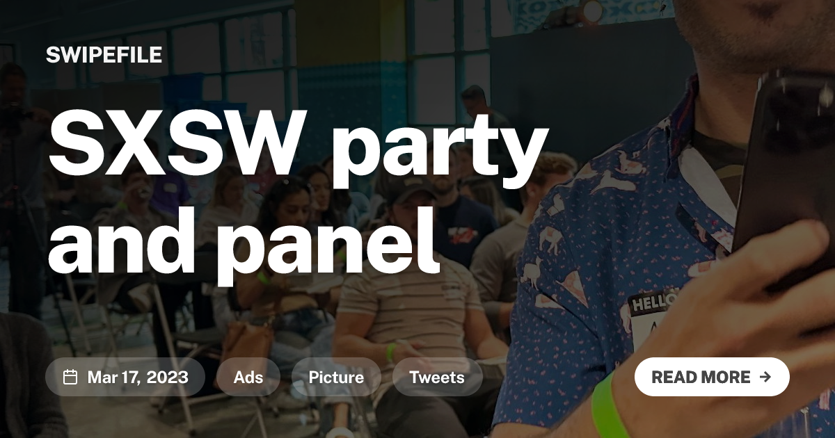 SXSW party and panel | SwipeFile
