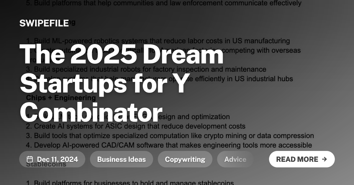 The 2025 Dream Startups for Y Combinator | SwipeFile