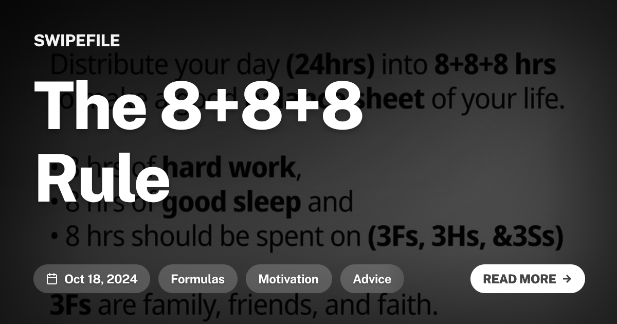 The 8+8+8 Rule | SwipeFile
