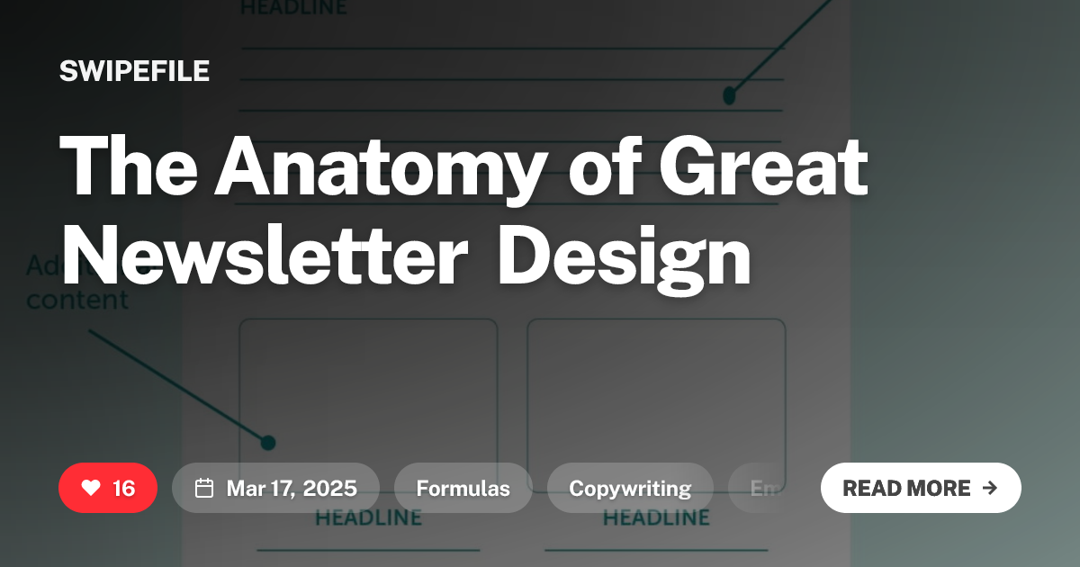 The Anatomy of Great Newsletter Design | SwipeFile