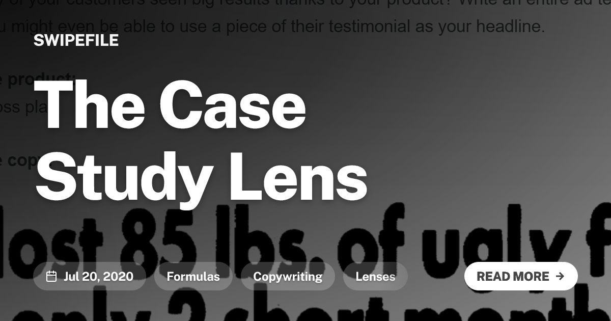The Case Study Lens | SwipeFile