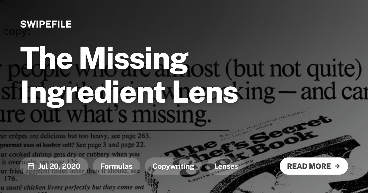 The Missing Ingredient Lens | SwipeFile