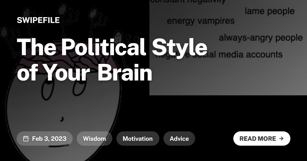 The Political Style of Your Brain | SwipeFile