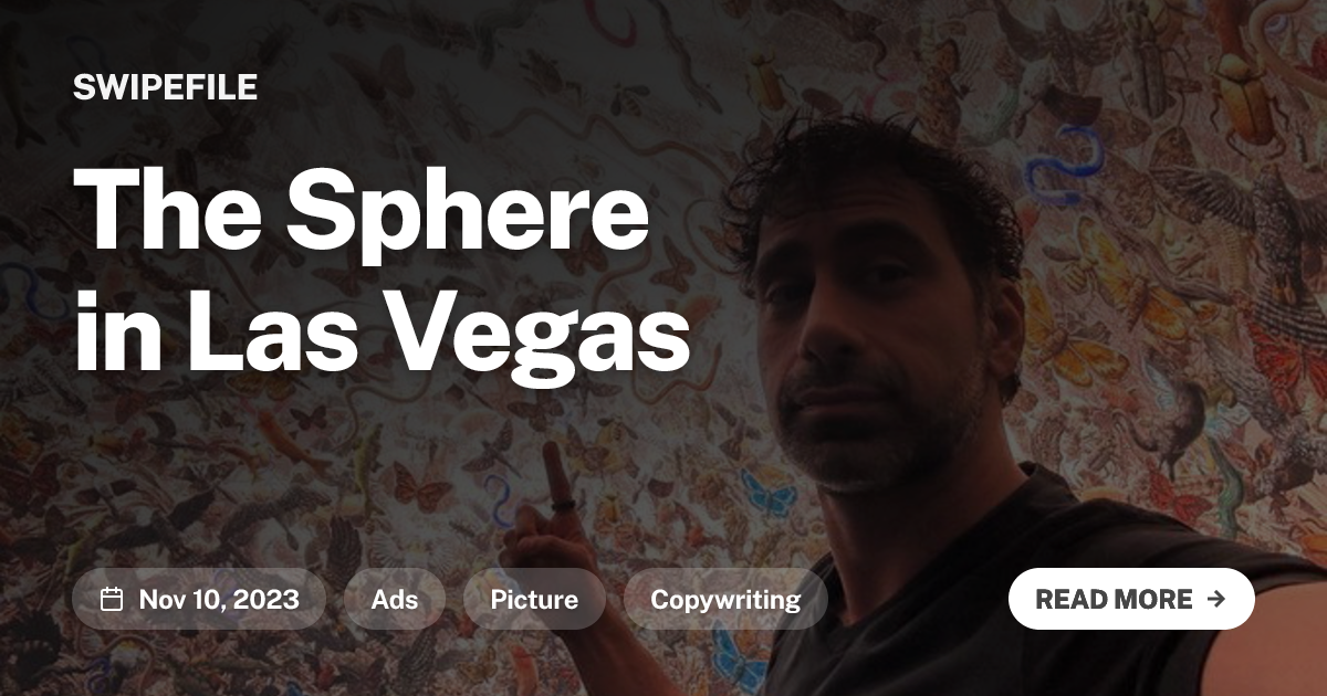 The Sphere in Las Vegas | SwipeFile