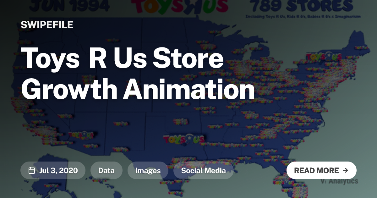 Toys R Us Store Growth Animation | SwipeFile