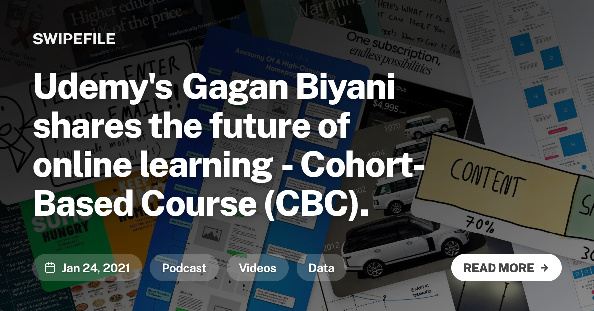 Udemy's Gagan Biyani shares the future of online learning - Cohort-Based Course (CBC). | SwipeFile