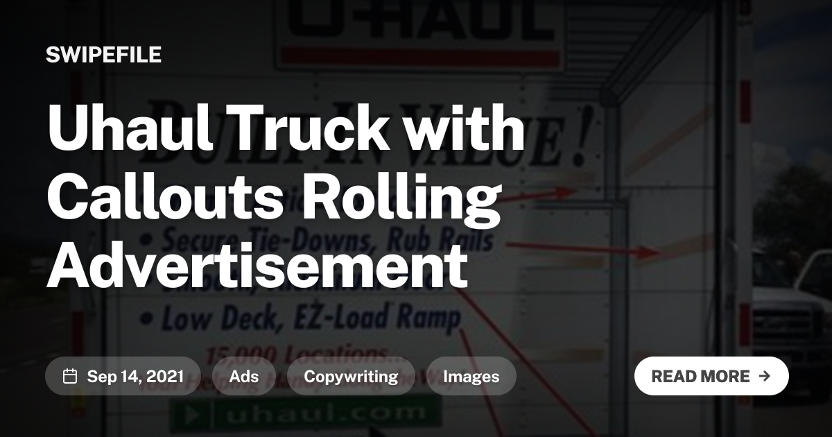 Uhaul Truck with Callouts Rolling Advertisement | SwipeFile