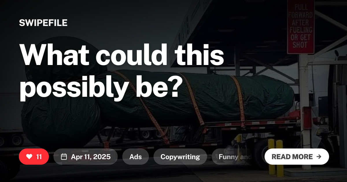 What could this possibly be? | SwipeFile
