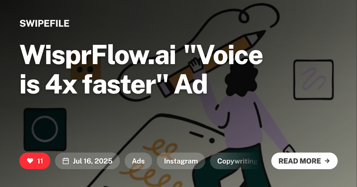 WisprFlow.ai "Voice is 4x faster" Ad | SwipeFile