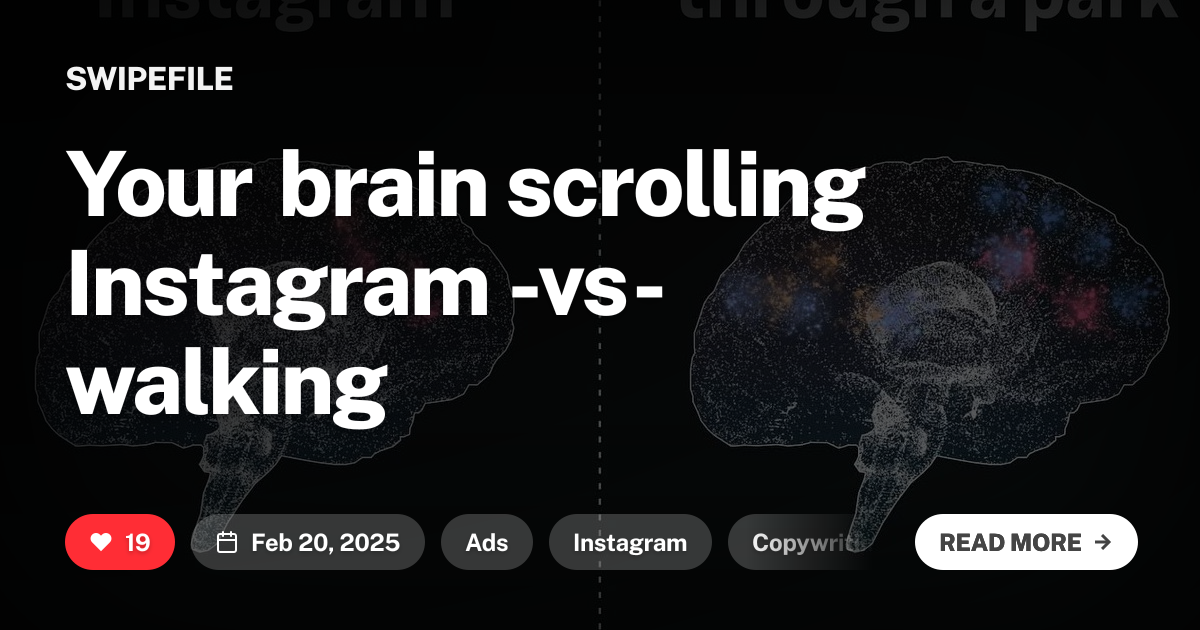 Your brain scrolling Instagram -vs- walking | SwipeFile