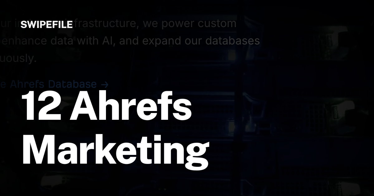 8 Ahrefs Marketing | Swipefile