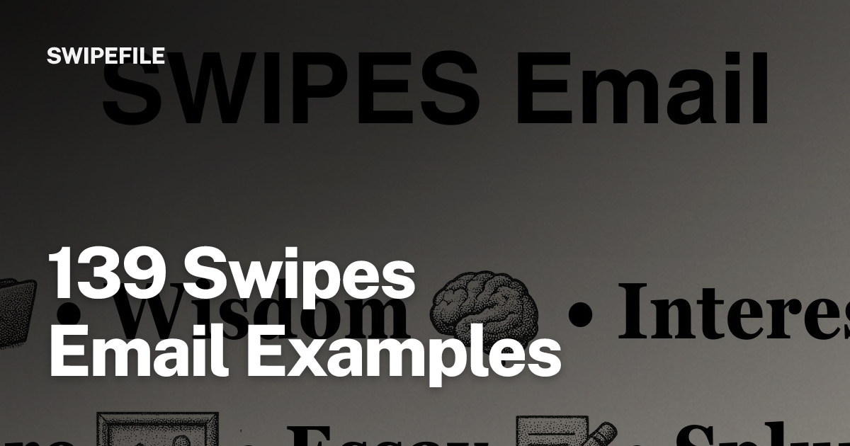 137 Swipes Email Examples | SwipeFile