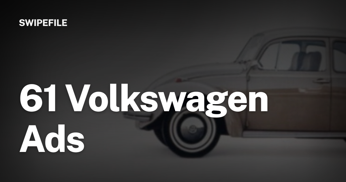 61 Volkswagen Ads | SwipeFile