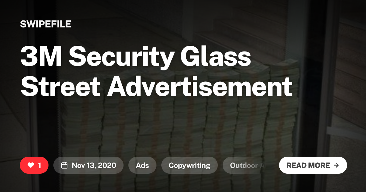 3M Security Glass Street Advertisement | SwipeFile