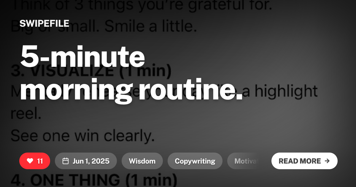 5-minute morning routine. | SwipeFile
