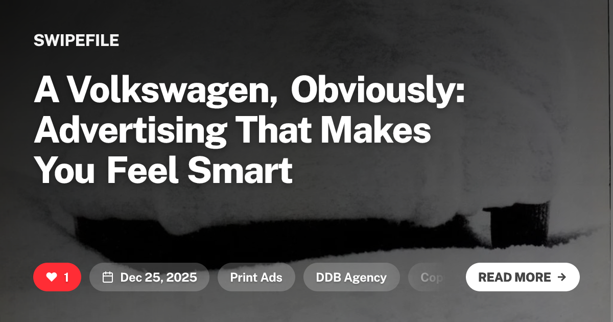 A Volkswagen, Obviously: Advertising That Makes You Feel Smart | SwipeFile