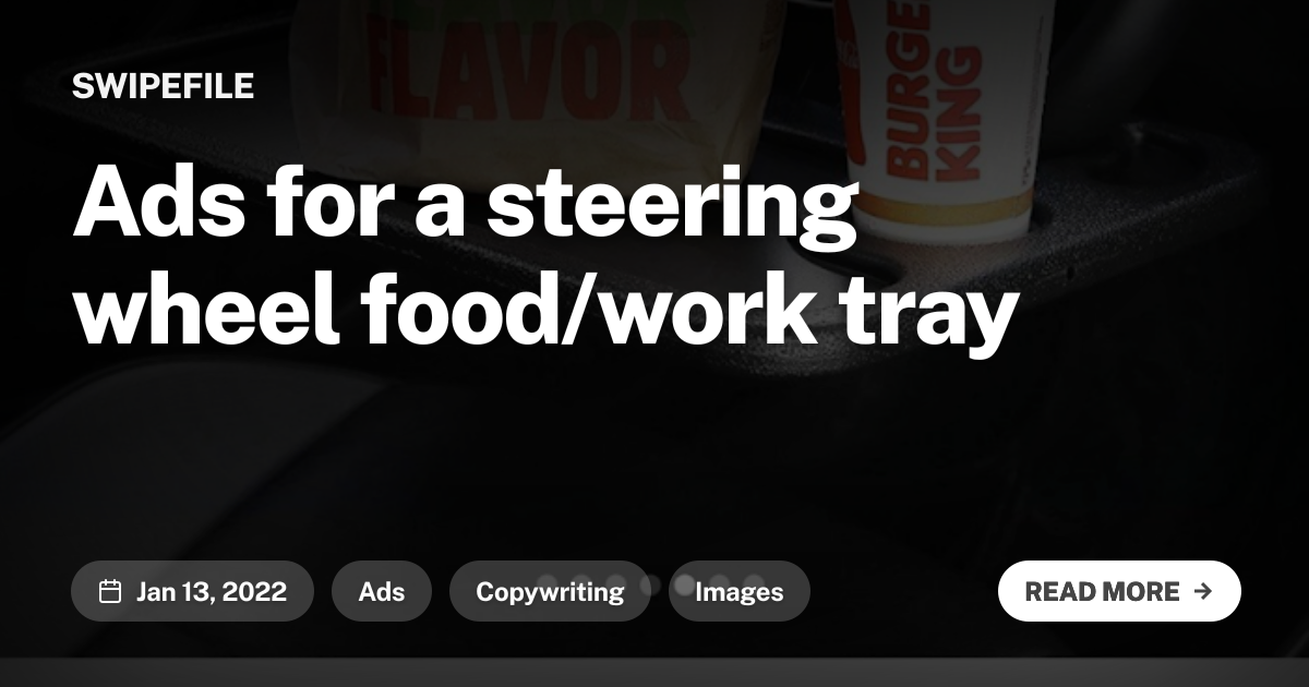 Ads for a steering wheel food/work tray | SwipeFile