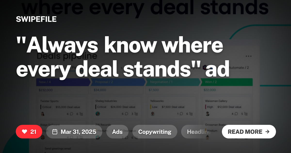 "Always know where every deal stands" ad | Swipefile