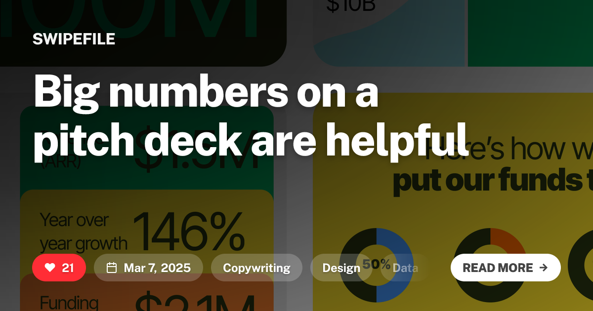 Big numbers on a pitch deck are helpful | SwipeFile