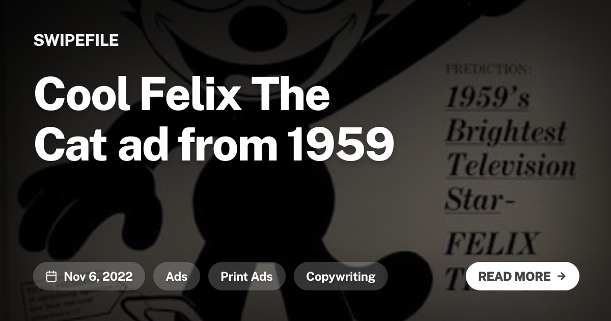 Cool Felix The Cat ad from 1959 | SwipeFile