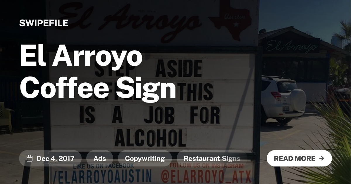 El Arroyo Coffee Sign | SwipeFile