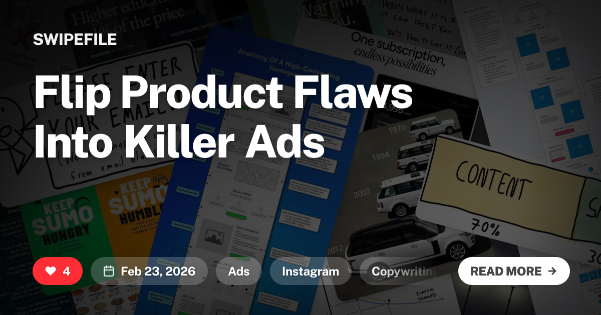 Flip Product Flaws Into Killer Ads | SwipeFile