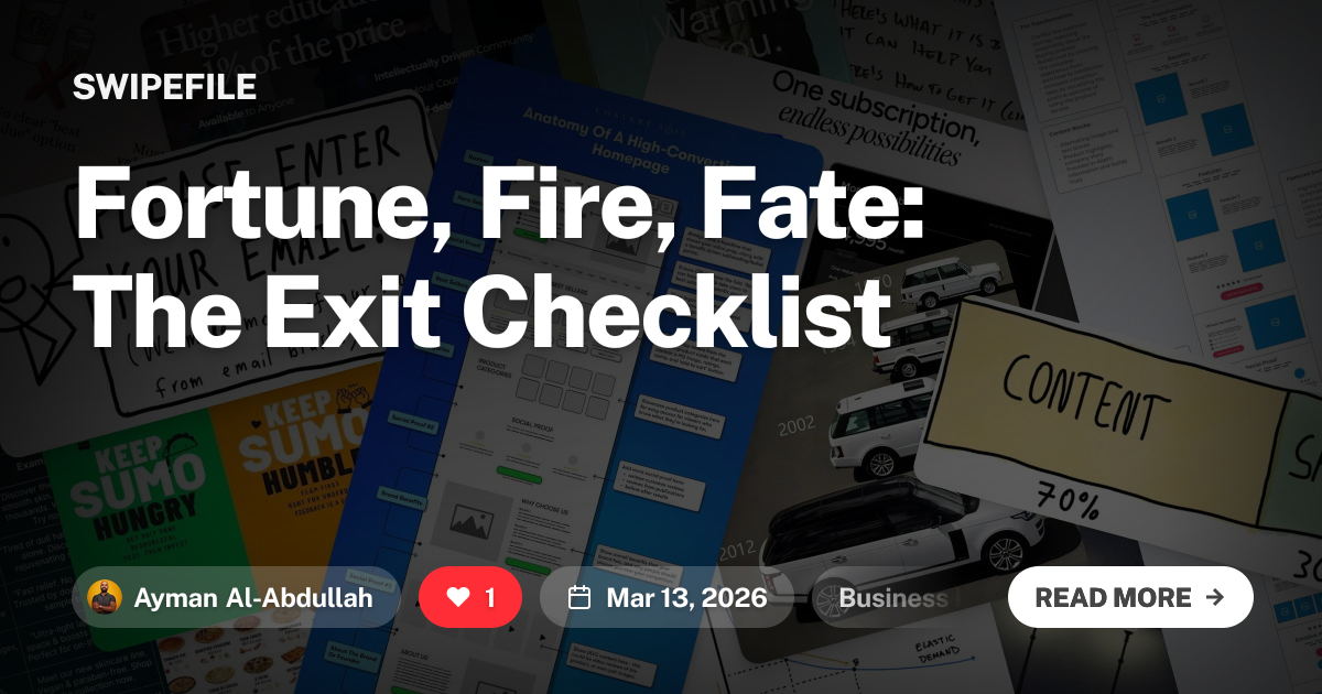 Fortune, Fire, Fate: The Exit Checklist | Swipefile