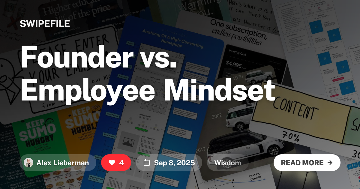 Founder vs. Employee Mindset | SwipeFile