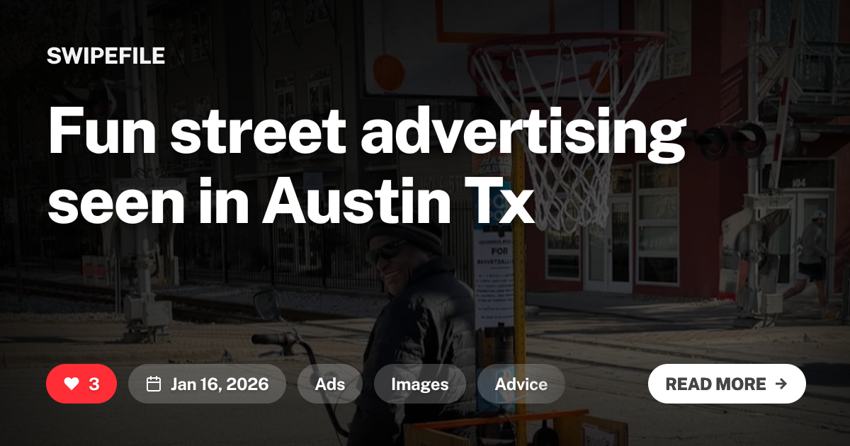 Fun street advertising seen in Austin Tx | Swipefile