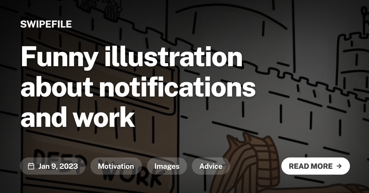 Funny illustration about notifications and work | SwipeFile