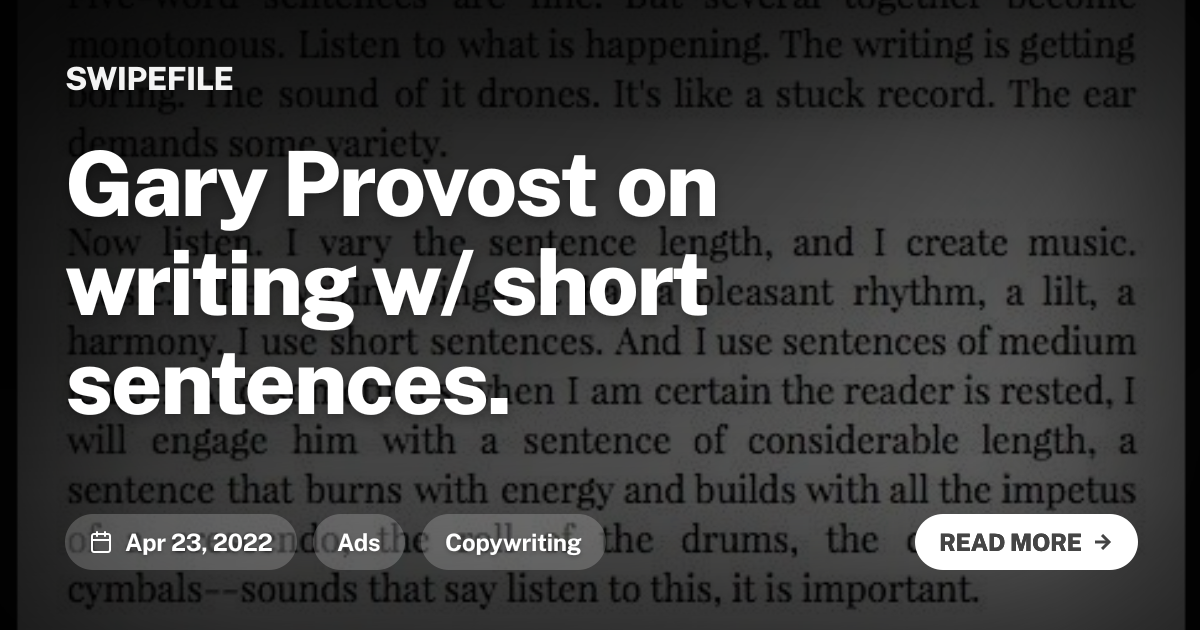 Gary Provost on writing w/ short sentences. | SwipeFile