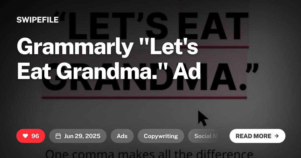 Grammarly "Let's Eat Grandma." Ad | SwipeFile