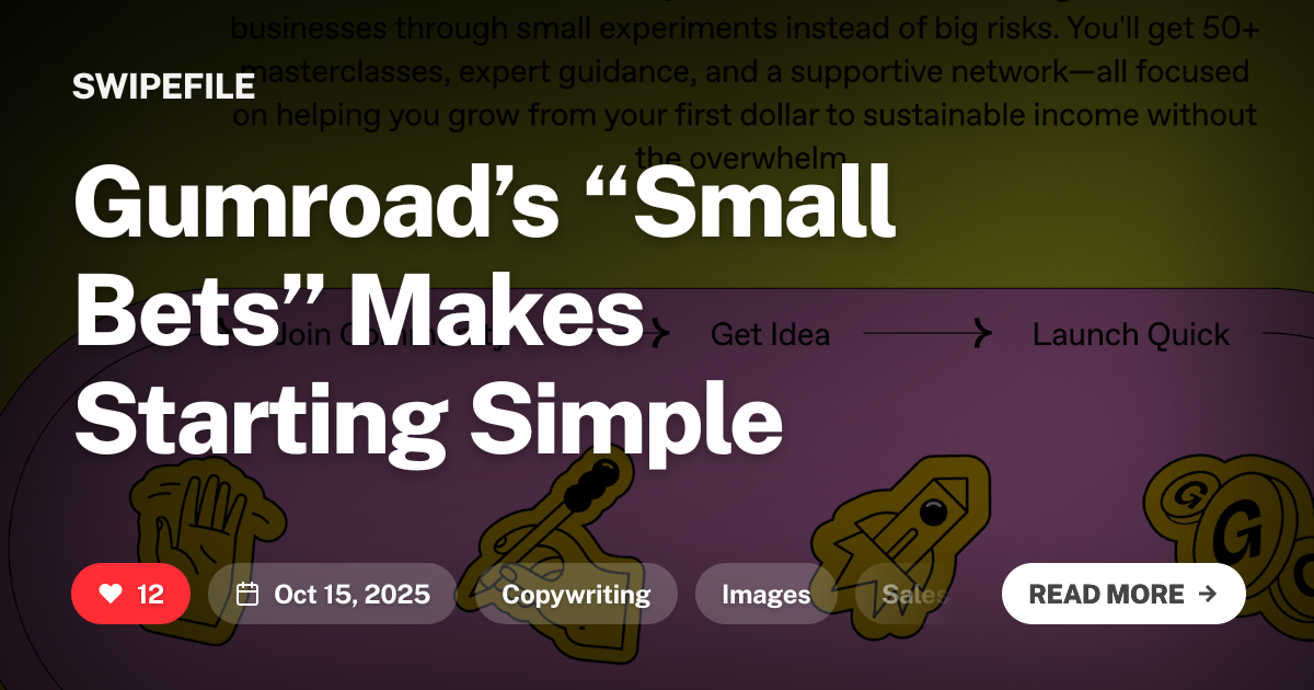 Gumroad’s “Small Bets” Makes Starting Simple | Swipefile