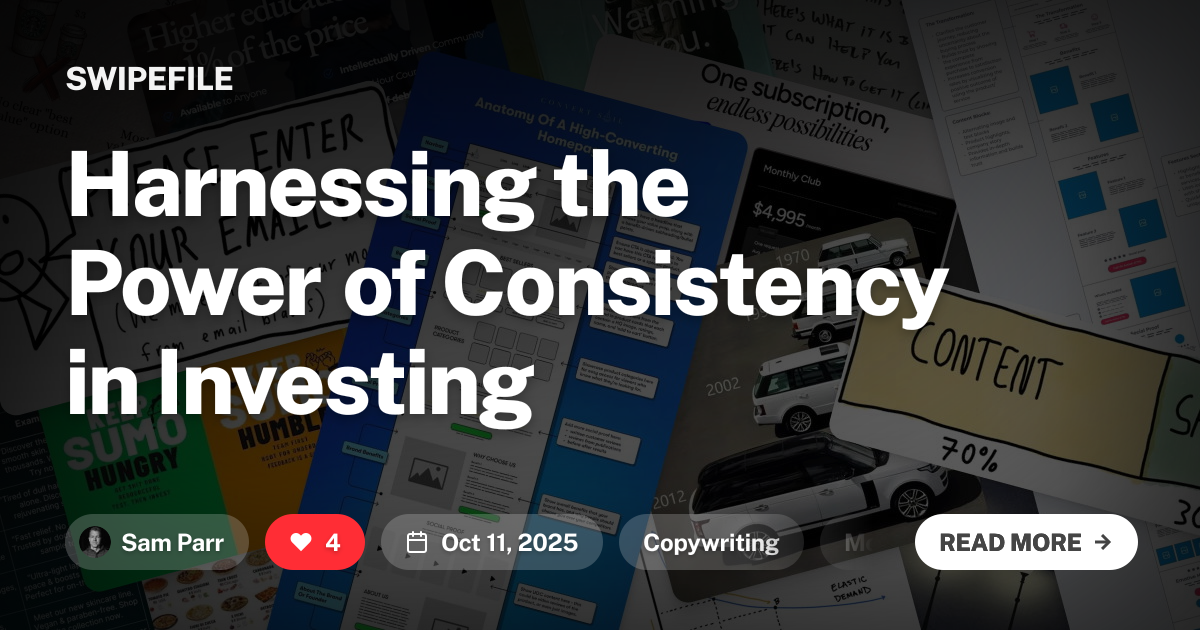 Harnessing the Power of Consistency in Investing | SwipeFile