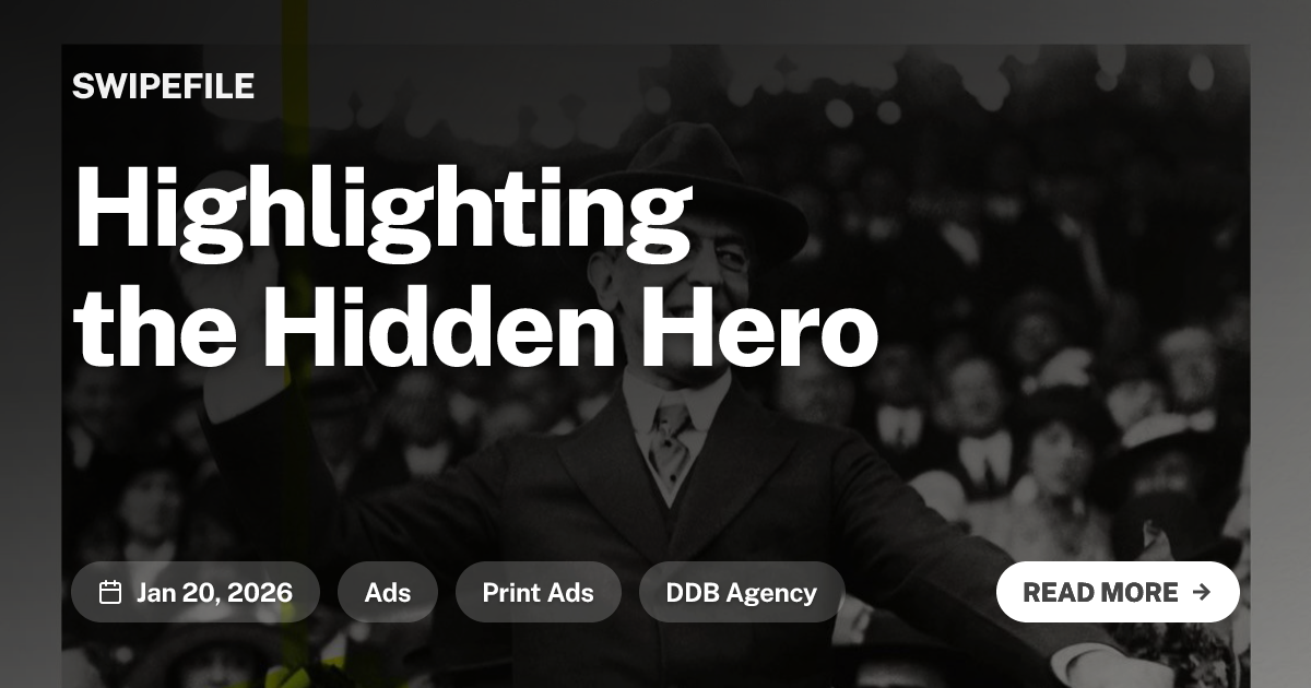 Highlighting the Hidden Hero | SwipeFile