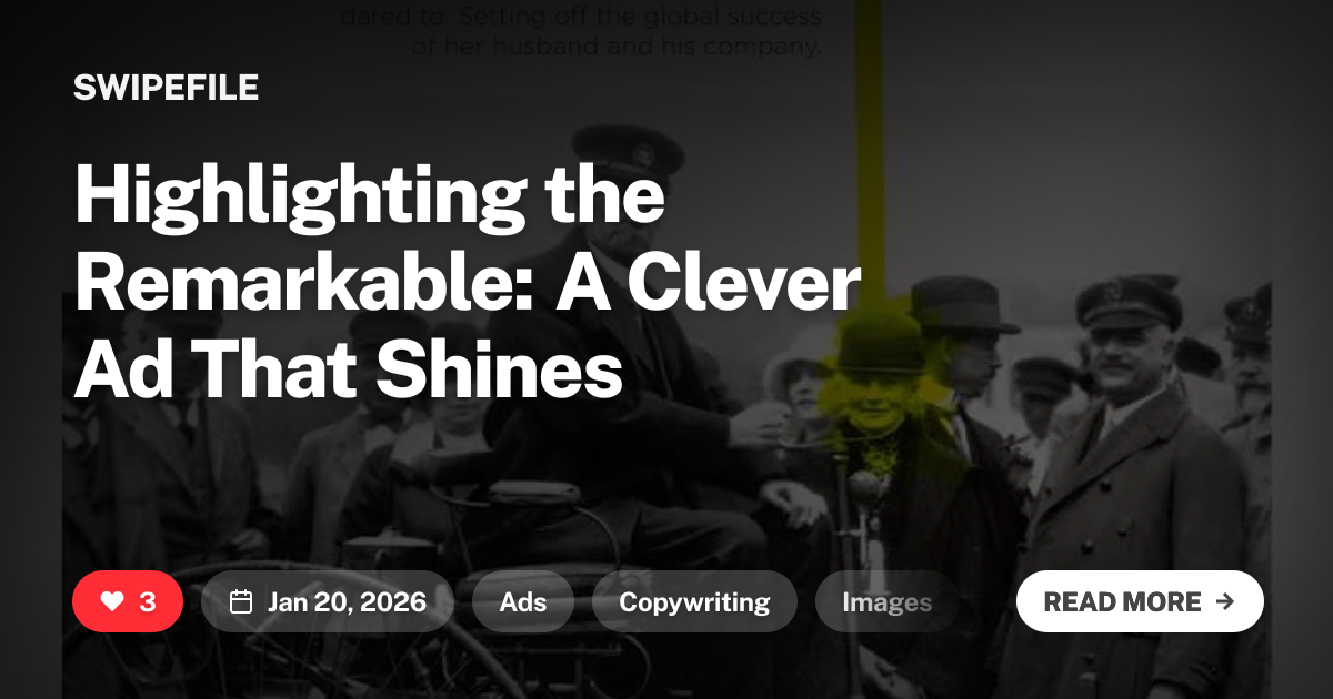 Highlighting the Remarkable: A Clever Ad That Shines | Swipefile