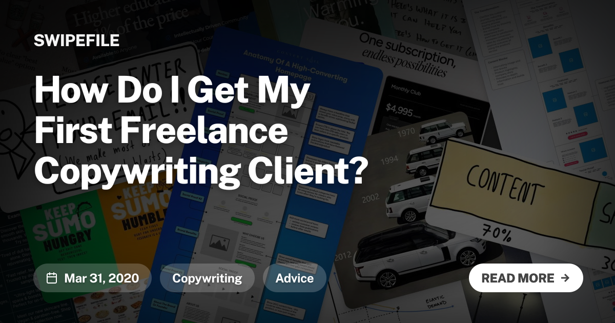 How Do I Get My First Freelance Copywriting Client? | SwipeFile