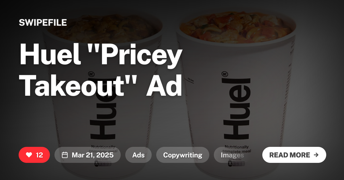 Huel "Pricey Takeout" Ad | SwipeFile