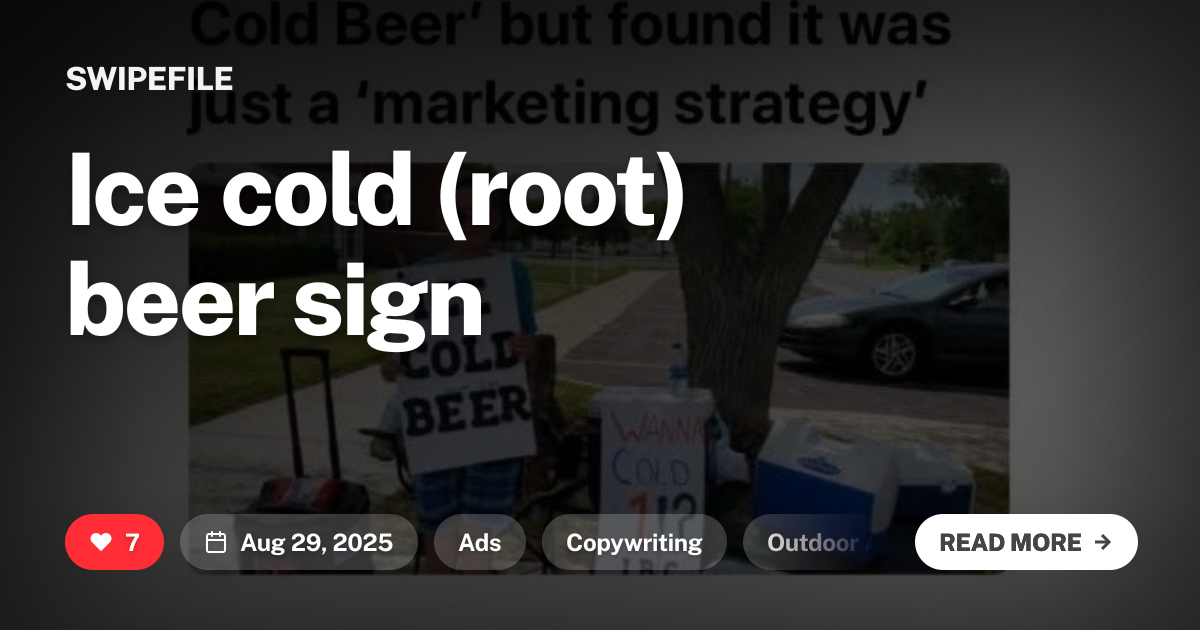 Ice cold (root) beer sign | SwipeFile