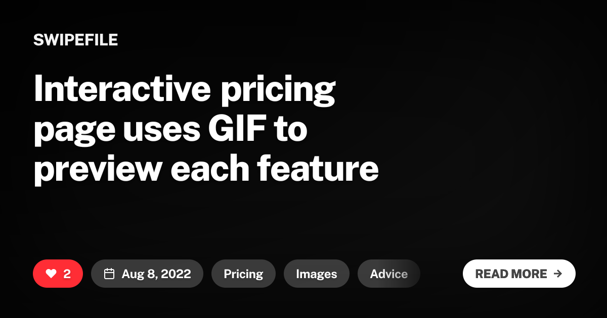 Interactive pricing page uses GIF to preview each feature | SwipeFile