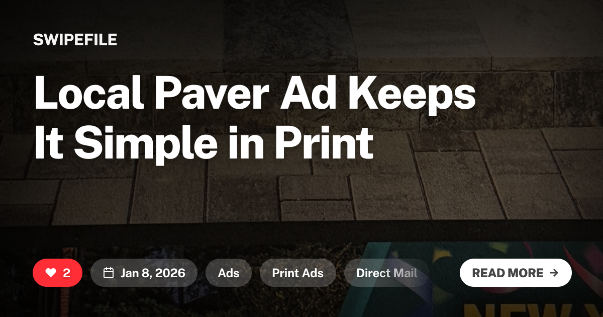 Local Paver Ad Keeps It Simple in Print | SwipeFile