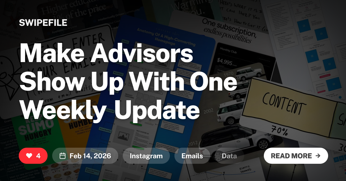 Make Advisors Show Up With One Weekly Update | Swipefile